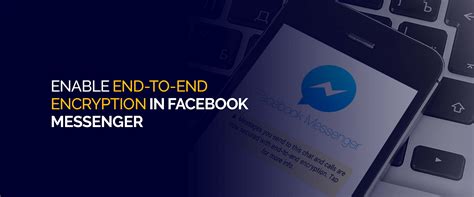How To Enable End To End Encryption On Facebook Messenger