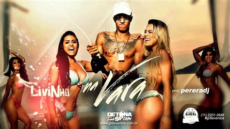 Mc Livinho Na Vara Perera Dj Lançamento 2015 Youtube