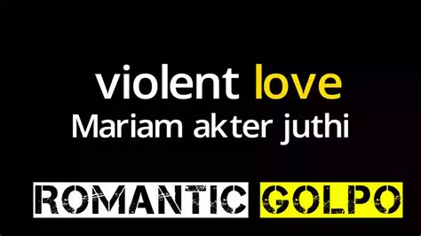 Violent Love Part 34 2 Romantic Golpo