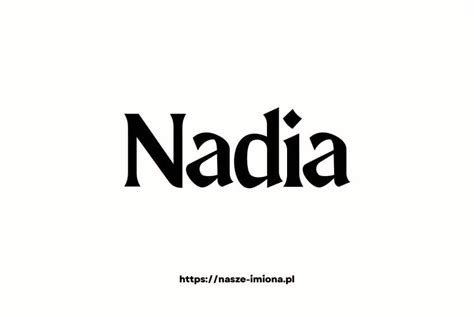 Nadia Zobacz Pochodzenie Symbolikę I Sławne Osoby