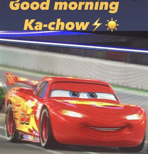 Good Morning Kachow 🏎️ Rgoodmorning