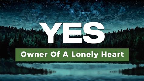 Yes Owner Of A Lonely Heart Lyrics Youtube