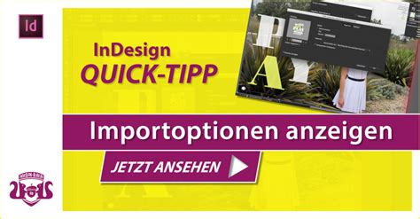 Tumbnail Quicktipp Importoptionen Fb InDesign Blog