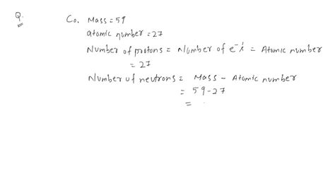 Solved Cobalt Co Has An Atomic Mass Of 59 And An Atomic Number Of 27
