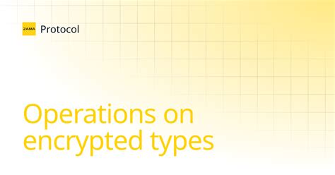 Operations On Encrypted Types Protocol