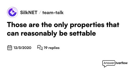 Those Are The Only Properties That Can Reasonably Be Settable Silknet