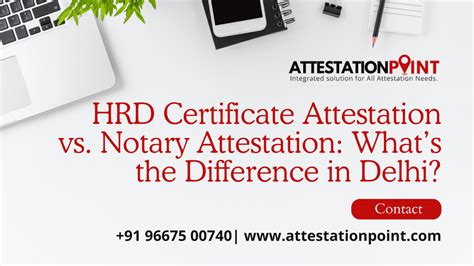 Hrd Certificate Attestation Vs Notary Attestation Whats The Difference In Delhi