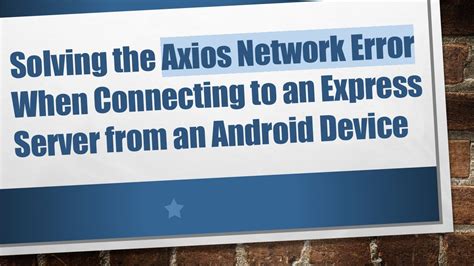 Solving The Axios Network Error When Connecting To An Express Server