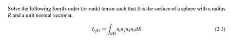 Solved Solve The Following Fourth Order Or Rank Tensor