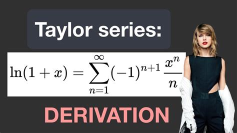 Taylor Series Of Ln 1 X Derivation Youtube