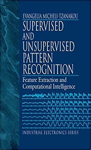 خرید و قیمت دانلود کتاب Supervised And Unsupervised Pattern Recognition Feature Extraction And
