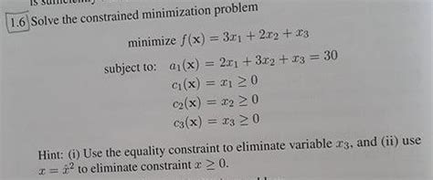 Solved 16 Solve The Constrained Minimization Problem