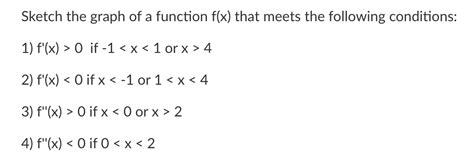 Solved Sketch The Graph Of A Function F X That Meets The Chegg