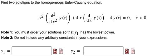 Find Two Solutions To The Homogeneous Euler Cauchy Eq Solvedlib