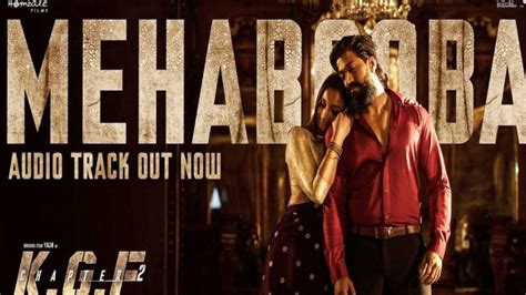 Kgf Chapter 2 Mehabooba Song Lyrics Starring Yash And Srinidhi Shetty