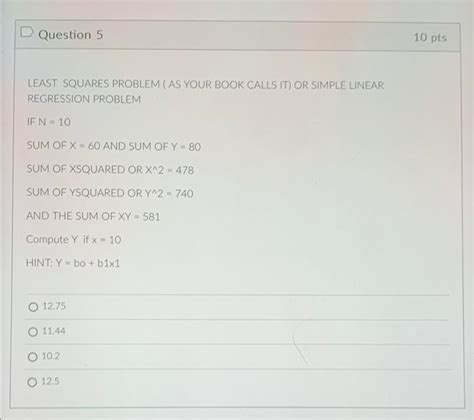 Solved D Question 1 10 Pts Least Squares Problem As Your
