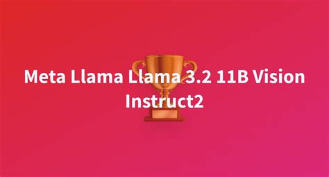 Meta Llama Llama B Vision Instruct A Hugging Face Space By Tadapho