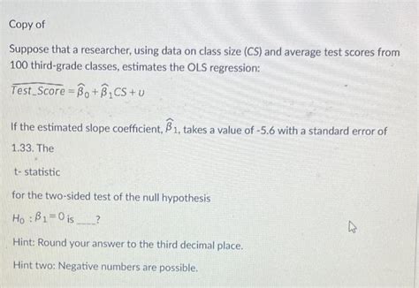 Solved Suppose That A Researcher Using Data On Class Size