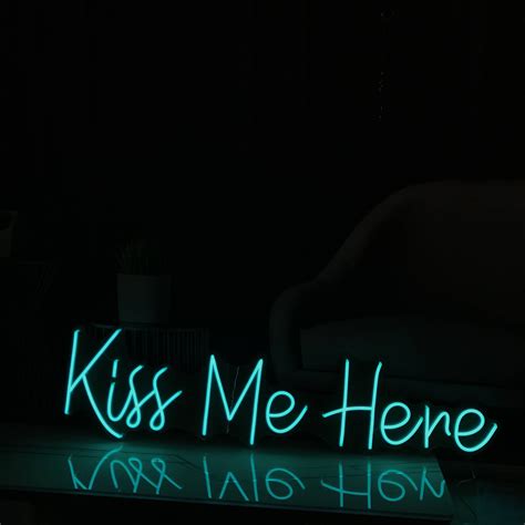 Kiss Me Here Neon Sign Etimeauau