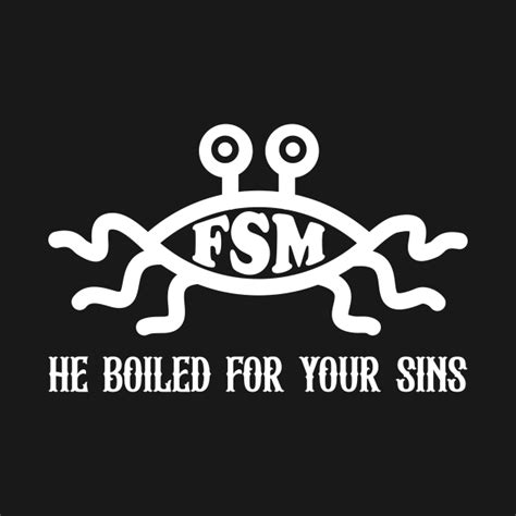 Flying Spaghetti Monster FSM He Boiled For Your Sins Flying Spaghetti