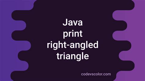 Ways In Java To Print A Right Angled Triangle Codevscolor