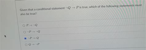 Solved Given That A Conditional Statement QP Is True Chegg