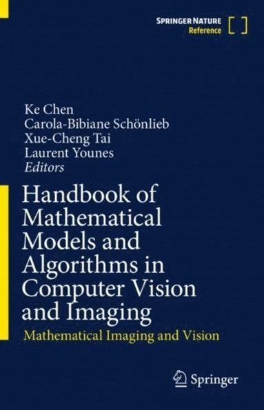 Handbook Of Mathematical Models And Algorithms In Computer Vision And Imaging Ebok Ke Chen