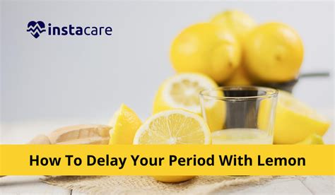 How To Delay Your Period With Lemon
