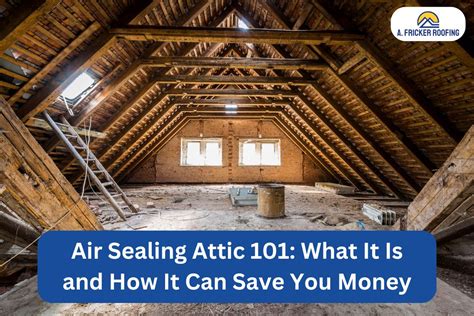 Air Sealing Attic 101 What It Is And How To Save Money