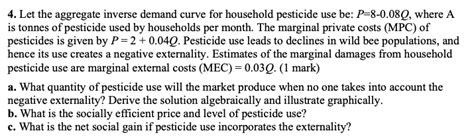Solved 4 Let The Aggregate Inverse Demand Curve For