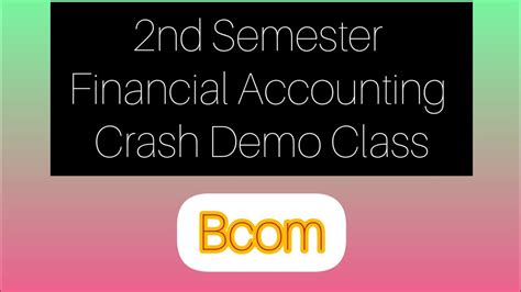 Financial Accounting 2nd Sem Bcomcrash Demo Recorded Youtube