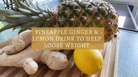 Pineapple Ginger Lemon Weight Loss Drink Eating Healthy Blog