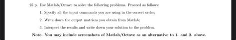 Solved 25p Use Matlab Octave To Solve The Following Chegg