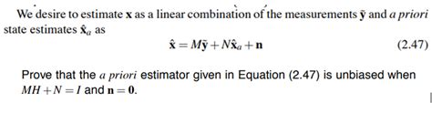 Solved We Desire To Estimate X As A Linear Combination Of Chegg Com