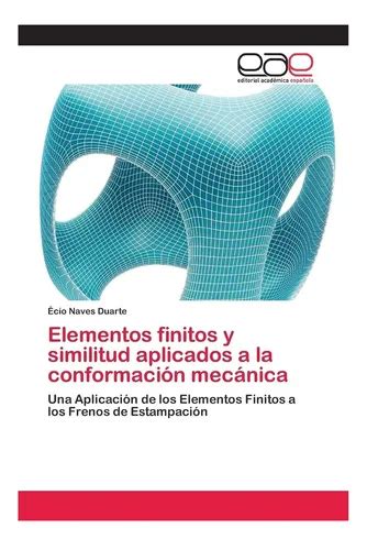 Libro Elementos Finitos Y Similitud Aplicados A La Conforma Envío Gratis