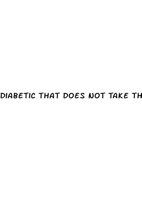 The Victory Center Diabetic That Does Not Take Their Medication
