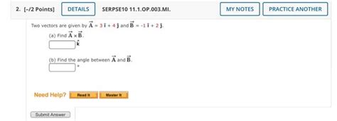 Solved Two Vectors Are Given By A With Arrow 3 î 4 ĵ And