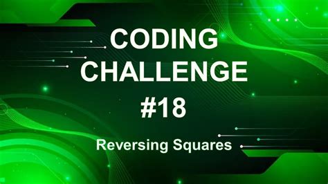 Coding Challenge 18 Reversing Squares Youtube