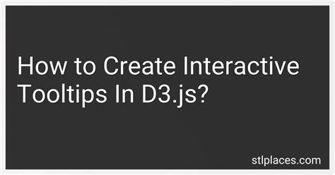 How To Create Interactive Tooltips In D3js In 2024