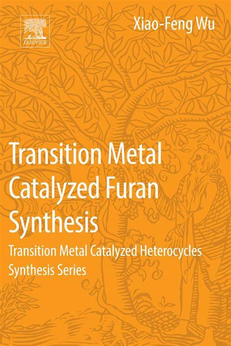 Buy Transition Metal Catalyzed Furans Synthesis Transition Metal