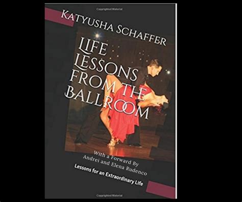 Excerpt From Life Lessons From The Ballroom Lessons For An Extraordinary Life