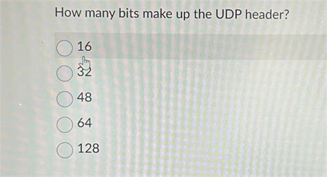 Solved How Many Bits Make Up The Udp Header Chegg