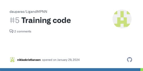 Training Code · Issue 5 · Dauparasligandmpnn · Github