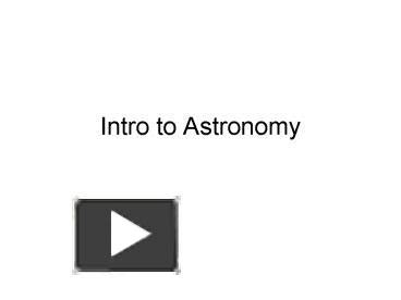 PPT Intro To Astronomy PowerPoint Presentation Free To View Id 2293f6 ZDc1Z