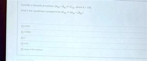Solved Consider A Theoretical Reaction A 2co â‡Œ B 2c What Is