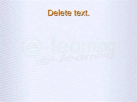 Understanding Presentations Delete Undo Redo Text