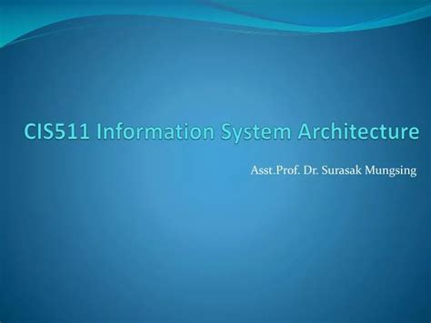 PPT CIS511 Information System Architecture PowerPoint Presentation