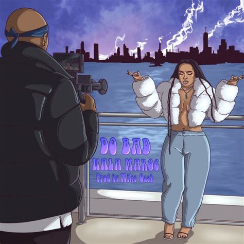 Do Bad Single By Hala Maroc Spotify