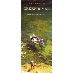 Green River Fishing And Hunting Map And Guide The Natural Resources Map