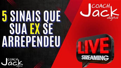 5 Sinais Que Mostram Que Sua Ex Se Arrependeu Youtube